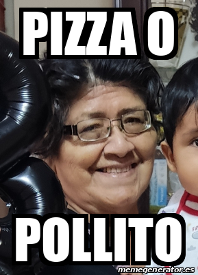 Meme Personalizado - Pizza o Pollito - 33484688