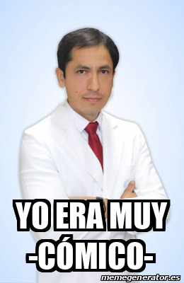 Meme Personalizado - Yo era muy -cómico- - 33485111
