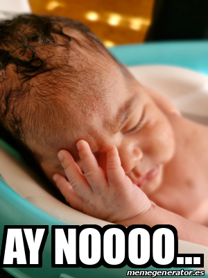 Meme Personalizado - ay noooo... - 33488614