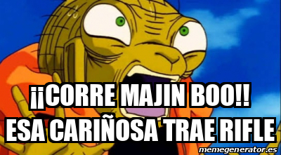 Meme Personalizado - ¡¡Corre Majin Boo!! Esa Cariñosa Trae Rifle - 33489230