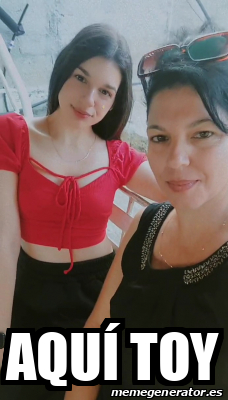 Meme Personalizado - Aquí Toy - 33489678