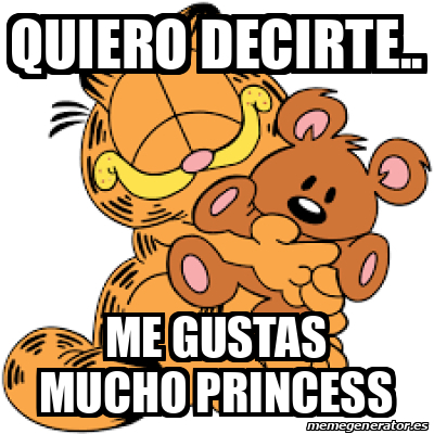 Meme Personalizado - Quiero decirte.. Me gustas mucho princess - 33490355