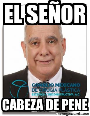 Meme Personalizado - El Señor Cabeza de Pene - 33490366