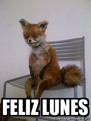 Meme Personalizado - Feliz lunes - 33490944