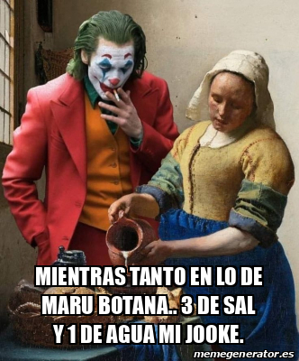Meme Personalizado - mientras tanto en lo de maru botana.. 3 de sal y 1 ...