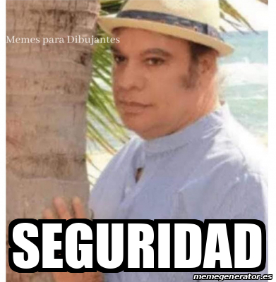 Meme Personalizado - Seguridad - 33491901