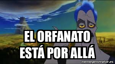 Meme Personalizado - EL ORFANATO ESTÁ POR ALLÁ - 33491984