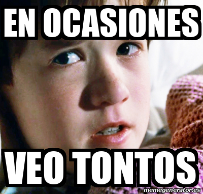 Meme Personalizado - En ocasiones Veo tontos - 33495112