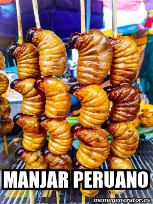 Meme Personalizado - Manjar peruano - 33495116
