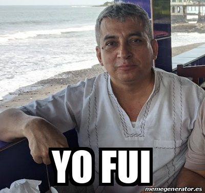 Meme Personalizado - YO FUI - 33495798