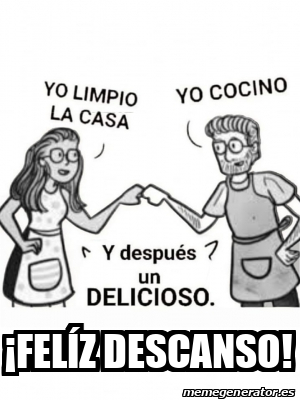 Meme Personalizado - ¡FELÍZ DESCANSO! - 33495939