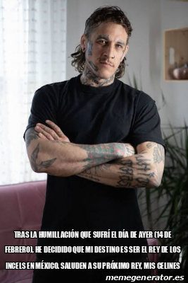 Meme Personalizado - Tras la humillación que sufrí el día de ayer (14 ...