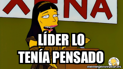 Meme Personalizado - Líder lo tenía pensado - 33499323