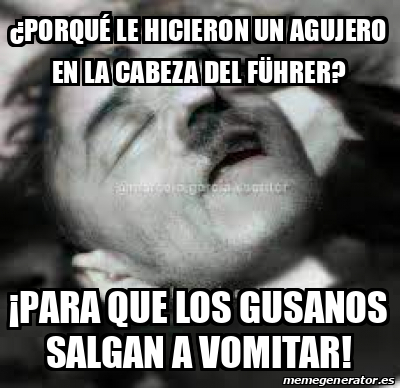 Meme Personalizado - ¿PORQUÉ LE HICIERON un AGUJERO en la cabeza DEL ...