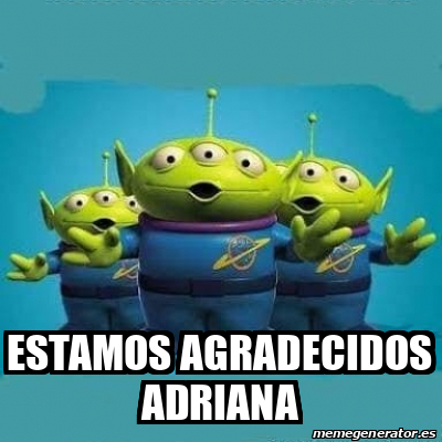 Meme Personalizado - Estamos agradecidos Adriana - 33050386