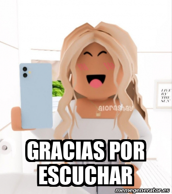 Meme Personalizado - gracias por escuchar - 33050393