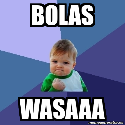 Meme Bebe Exitoso - Bolas Wasaaa - 33050414
