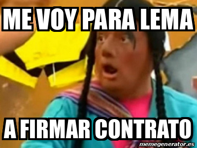 Meme Personalizado - Me voy para lema a firmar contrato - 33050439