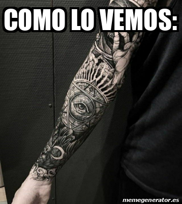 Meme Personalizado - como lo vemos: - 33051174