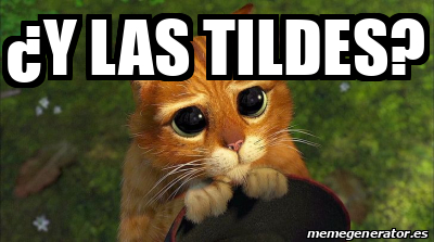 Meme Personalizado - ¿Y LAS TILDES? - 33051181
