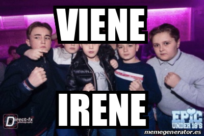 Meme Personalizado - Viene IRENE - 33052678