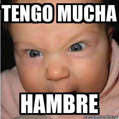 Meme Bebe furioso - TENGO MUCHA HAMBRE - 33052946