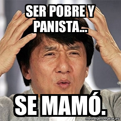 Meme Jackie Chan - SER POBRE Y PANISTA... SE MAMÓ. - 33052990