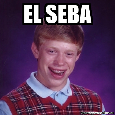 Meme Bad Luck Brian - El seba - 33053093