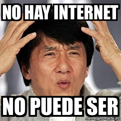 Meme Jackie Chan - no hay internet no puede ser - 33053882
