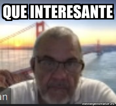 Meme Personalizado - Que interesante - 33054163