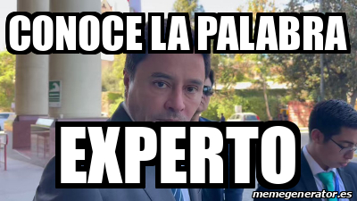 Meme Personalizado - Conoce la palabra Experto - 33054912