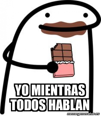 Meme Personalizado - yo mientras todos hablan - 33056296