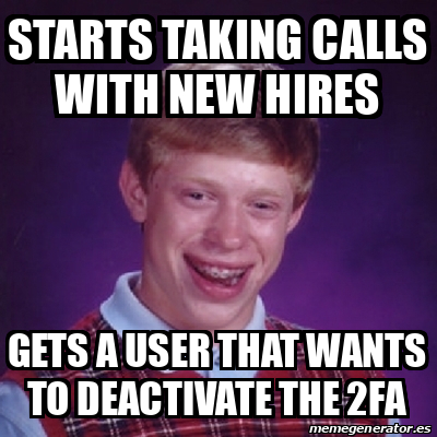 Meme Bad Luck Brian - Starts taking calls with new hires gets a user ...