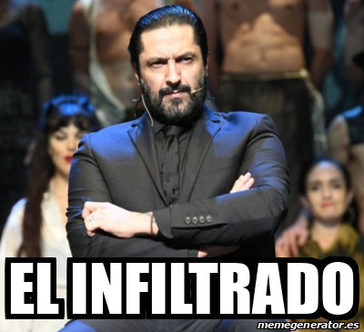 Meme Personalizado - EL INFILTRADO - 33056844