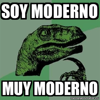 Meme Filosoraptor - soy moderno muy moderno - 33057412