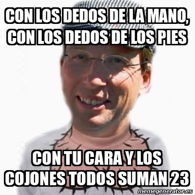 Meme Personalizado - Con los dedos de la mano, con los dedos de los ...