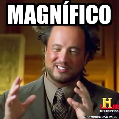Meme Ancient Aliens - magnífico - 33059434