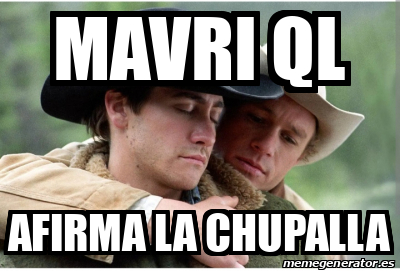 Meme Personalizado - Mavri ql Afirma la chupalla - 33500763
