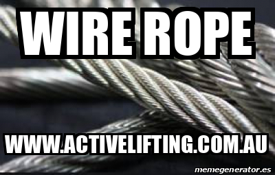 Meme Personalizado - Wire rope www.activelifting.com.au - 33503270