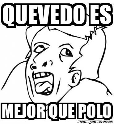 Meme Personalizado - Quevedo es mejor que Polo - 33504440