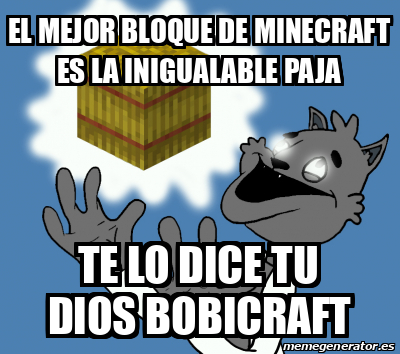 Meme Personalizado - El mejor bloque de minecraft es la inigualable ...