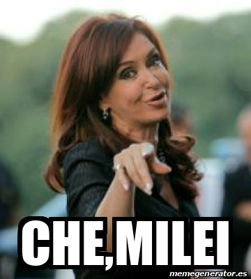 Meme Personalizado - che,milei - 33505506