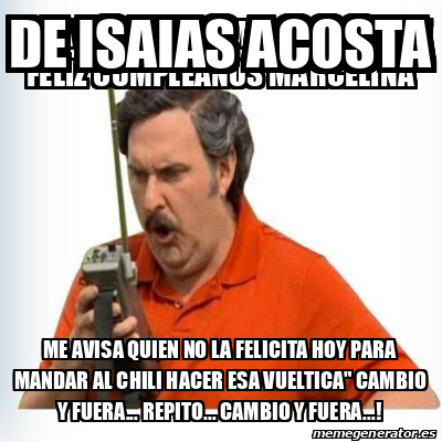 Meme Personalizado - De isaias acosta - 33506734