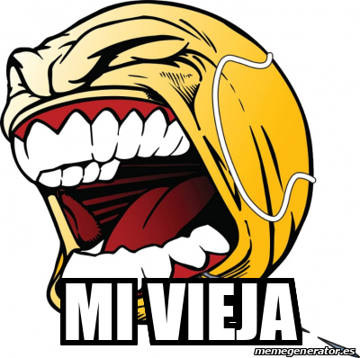 Meme Personalizado - mi vieja - 33506965