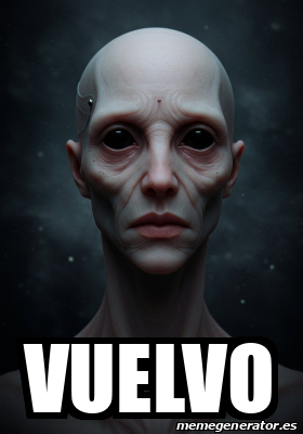 Meme Personalizado - Vuelvo - 33509131
