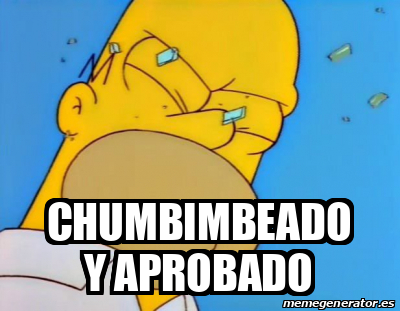 Meme Personalizado - chumbimbeado y aprobado - 33512557