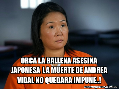 Meme Personalizado - ORCA LA BALLENA ASESINA JAPONESA LA MUERTE DE ...