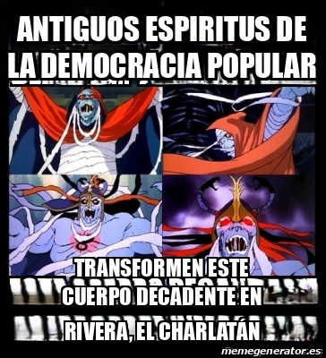 Meme Personalizado - antiguos espiritus de la democracia popular ...