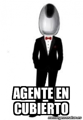 Meme Personalizado - Agente en cubierto - 33514114