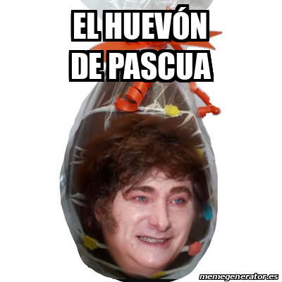 Meme Personalizado - EL HUEVÓN DE PASCUA - 33521214
